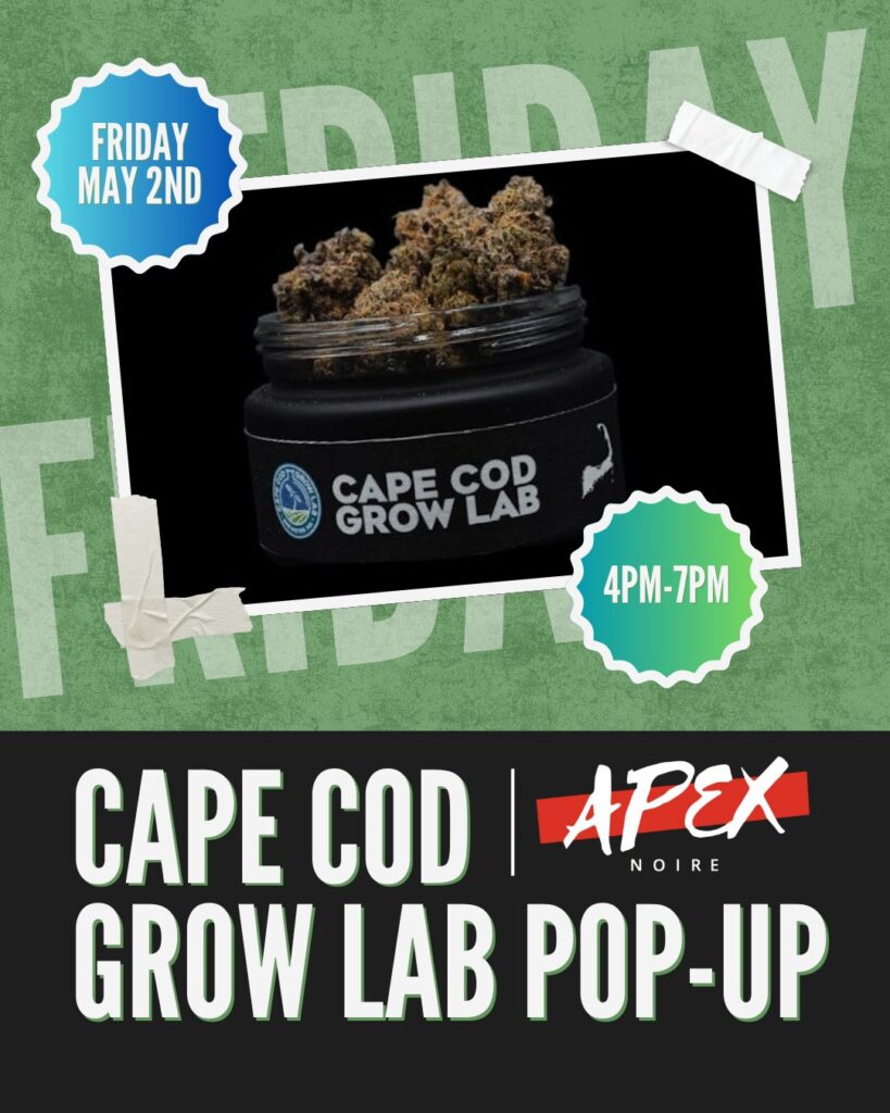 Cape Cod Grow Lab Pop-Up at Apex Noire - Apex Noire Dispensary Boston
